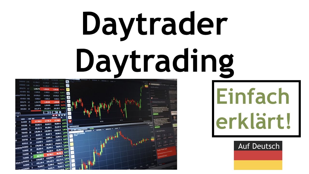 Daytrading - Was macht ein Daytrader? Einfache Erklärung auf deutsch ...