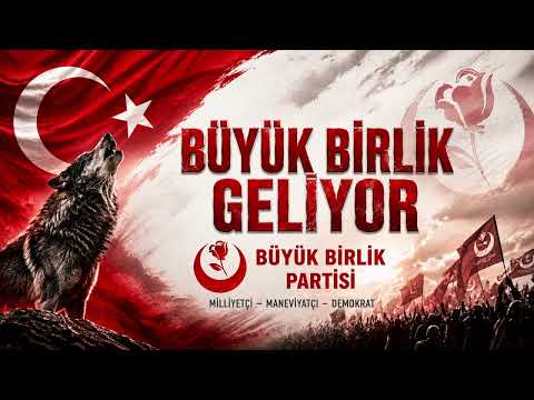 Büyük Birlik Geliyor - Büyük Birlik Partisi