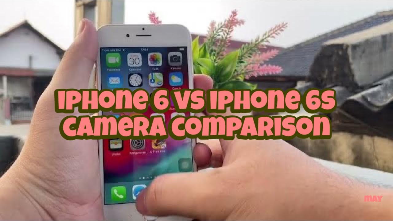 iPhone 6 vs iPhone 6s Camera Comparison (Day) - YouTube