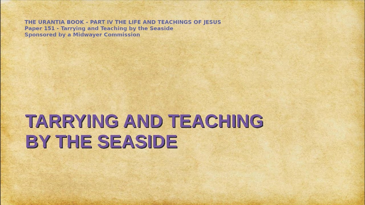 151 TARRYING AND TEACHING BY THE SEASIDE - YouTube