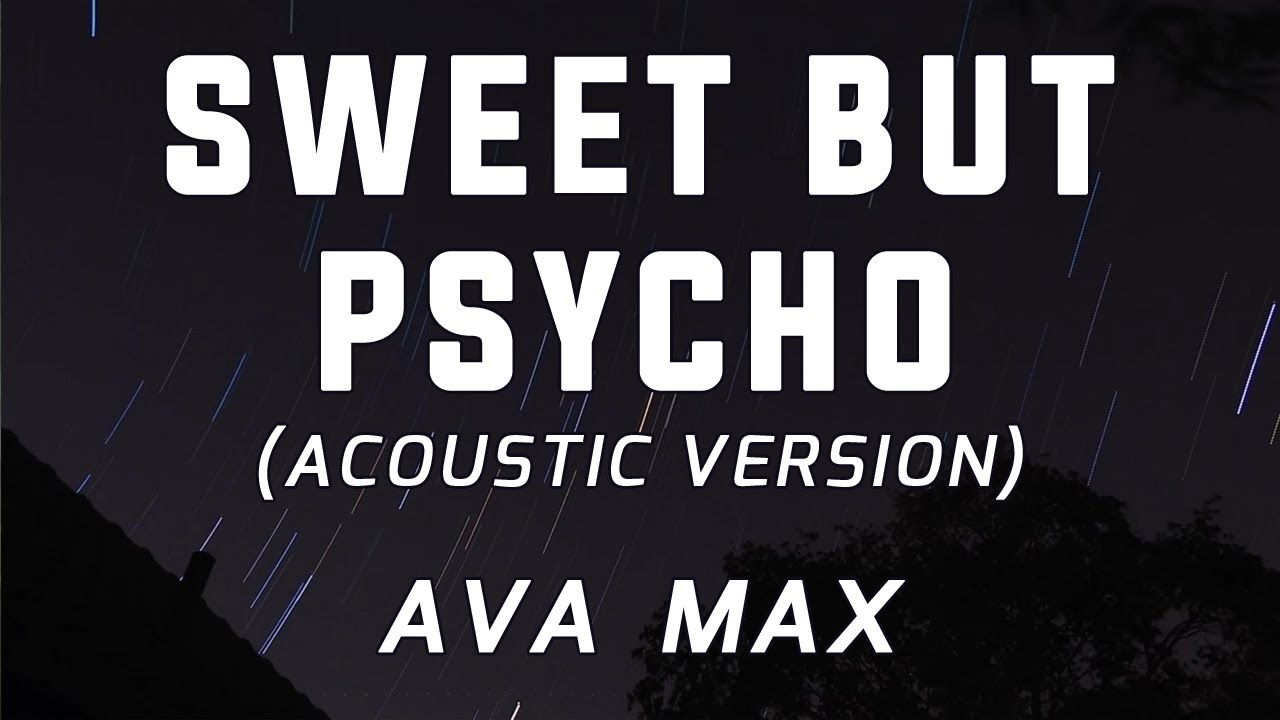 Ava Max, Sweet But Psycho Acoustic Lyrics - YouTube