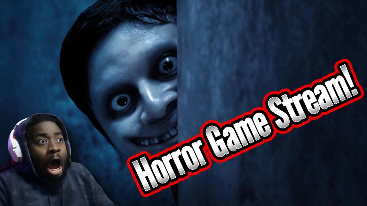 Horror Game Stream And MORE! - YouTube
