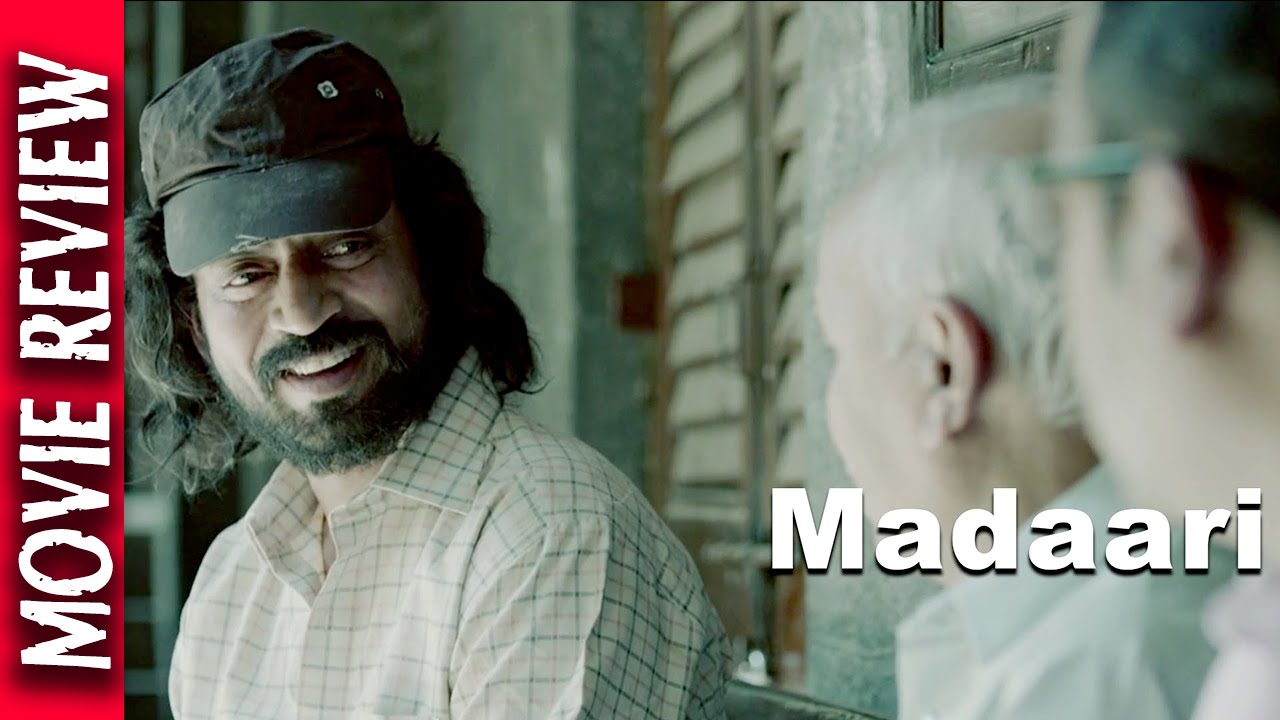 Madaari - Movie Review - Irfaan Khan - jimmy Shergil - Thriller film ...