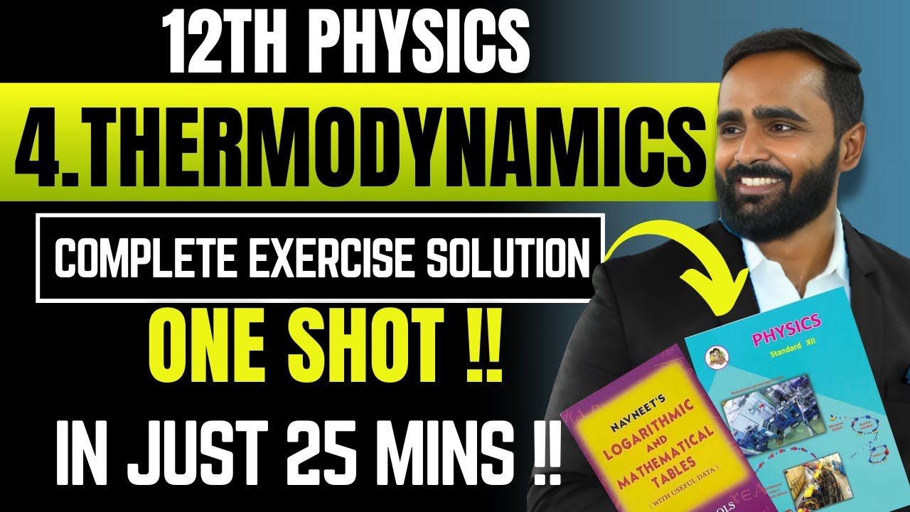 12TH PHYSICS|4.THERMODYNAMICS|ONE SHOT ||EXERCISE SOLUTION BY USING LOG ...