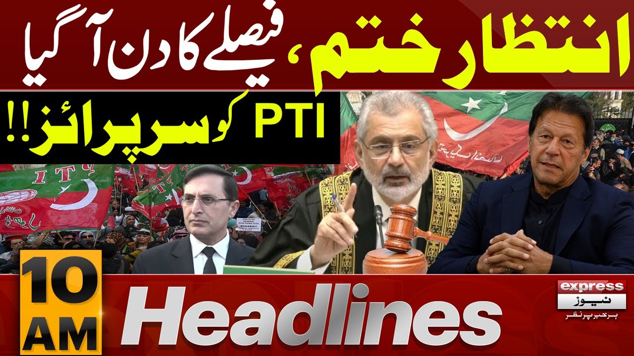 Chief justice In Action | PTI Big Surprise | News Headlines 10 AM ...