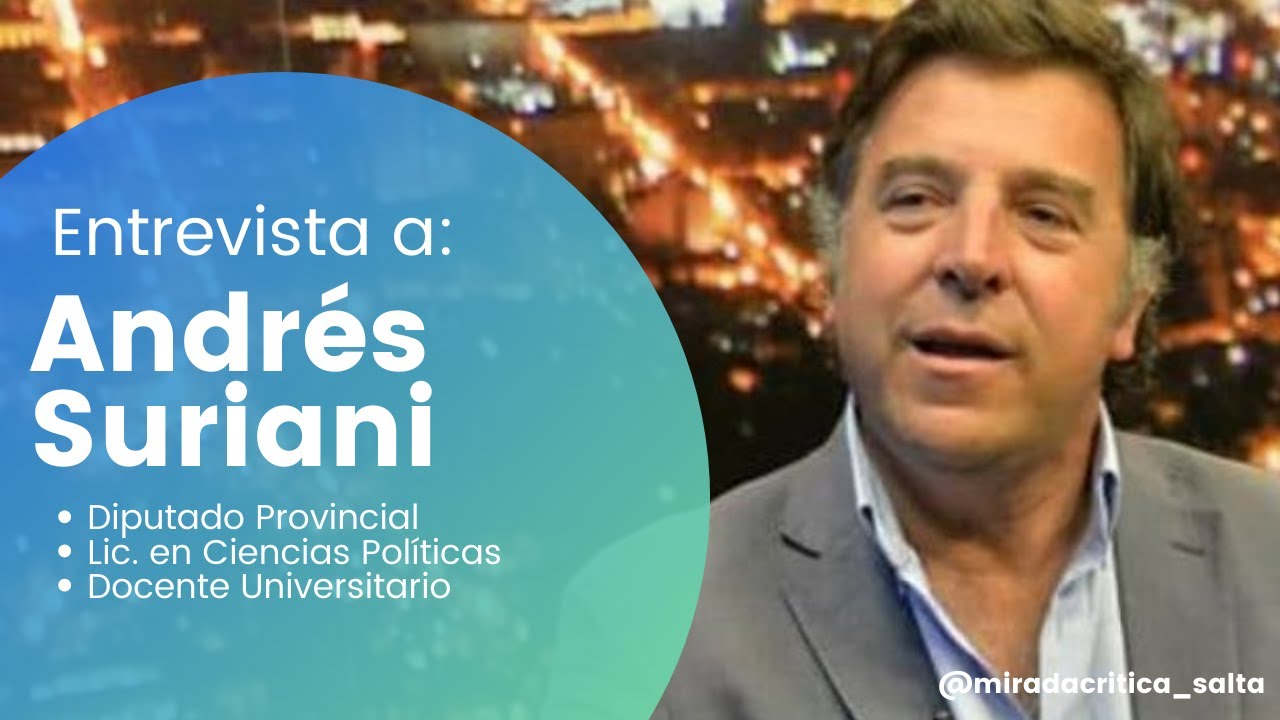 ENTREVISTA A ANDRÉS SURIANI || MIRADA CRÍTICA SALTA - YouTube