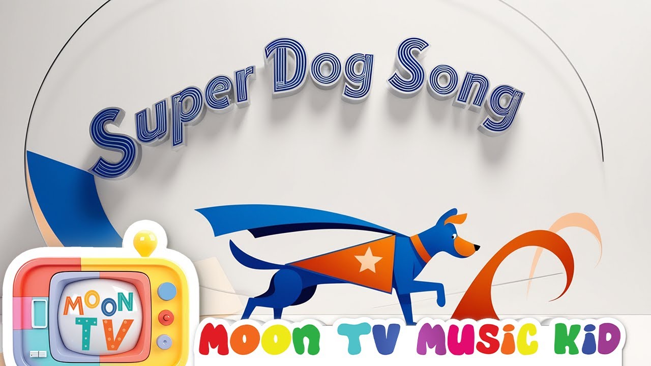 Super Dog Song | Superdog save the day | Song for kids 2024 - YouTube