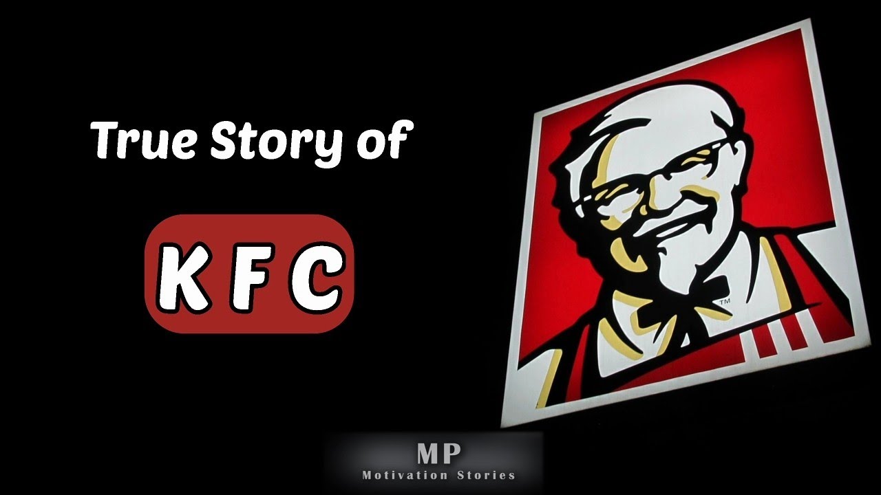 The True story of KFC | This can change your life | Motivational story ...