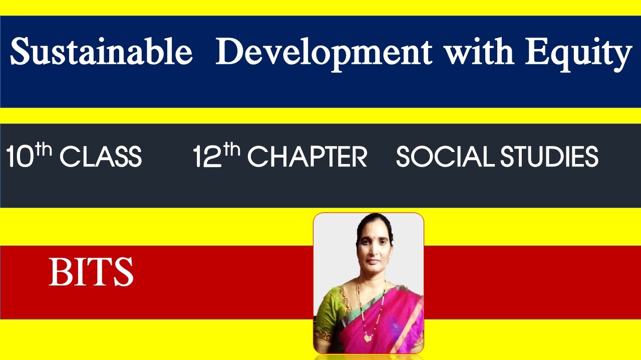 Sustainable development with Equality EM 10th class social bits studies ...
