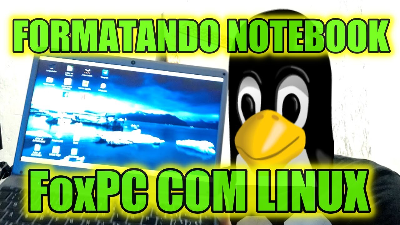 FORMATANDO O Notebook FoxPC Intel Core i3 5005U Passando de Linux PARA ...