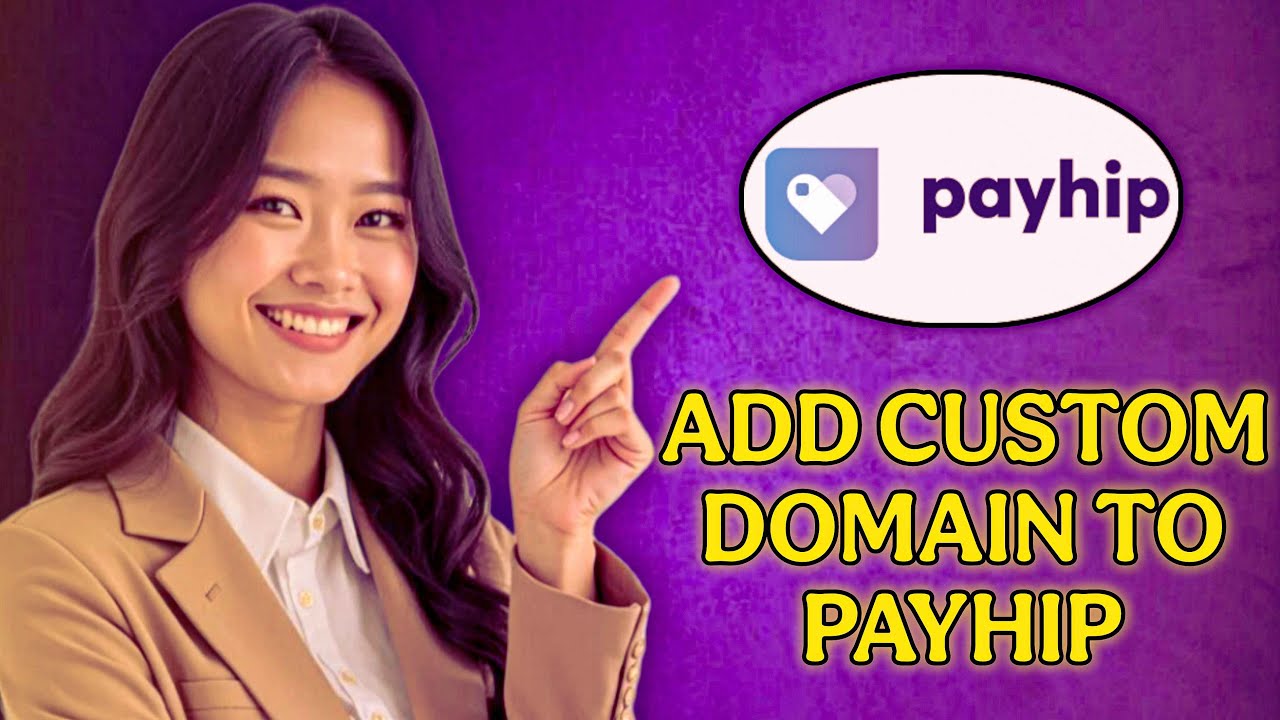 Add a Custom Domain on Payhip: Step-by-Step Setup (2025 Guide) - YouTube