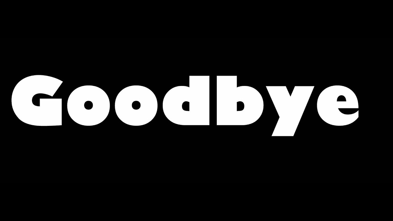 GoOdByE FoReVeR YouTube goodbye-forever-youtube