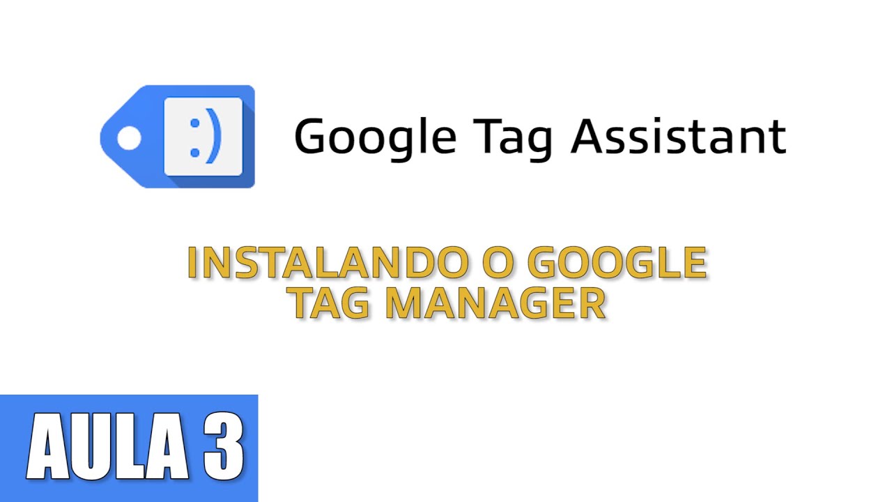 GOOGLE TAG Assistant: Como Instalar o Tag Manager - YouTube