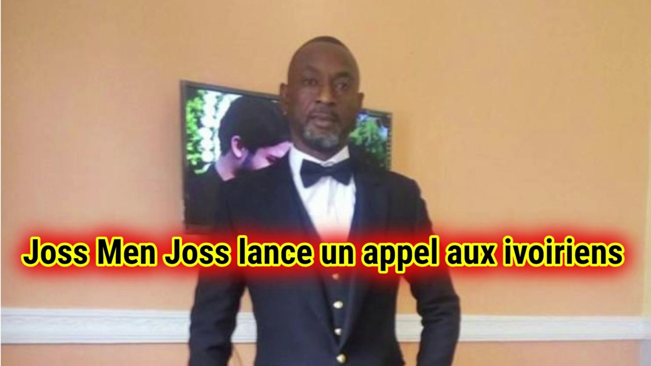 JOSS MEN JOSS LANCE UN APPEL AUX IVOIRIENS - YouTube