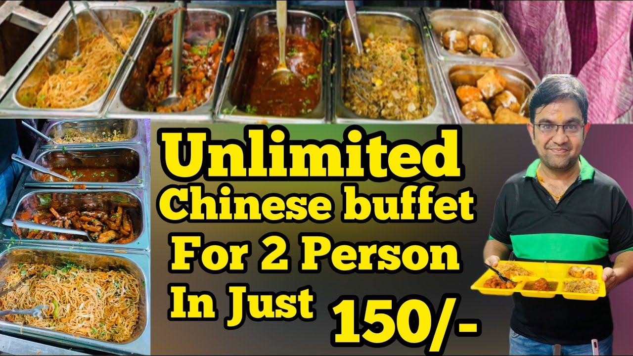 Unlimited Chinese Buffet In 150/- || Unlimited Food In delhi | Buffet ...