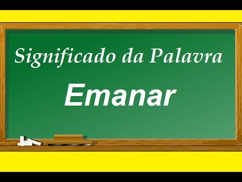 Significado da palavra Emanar - YouTube