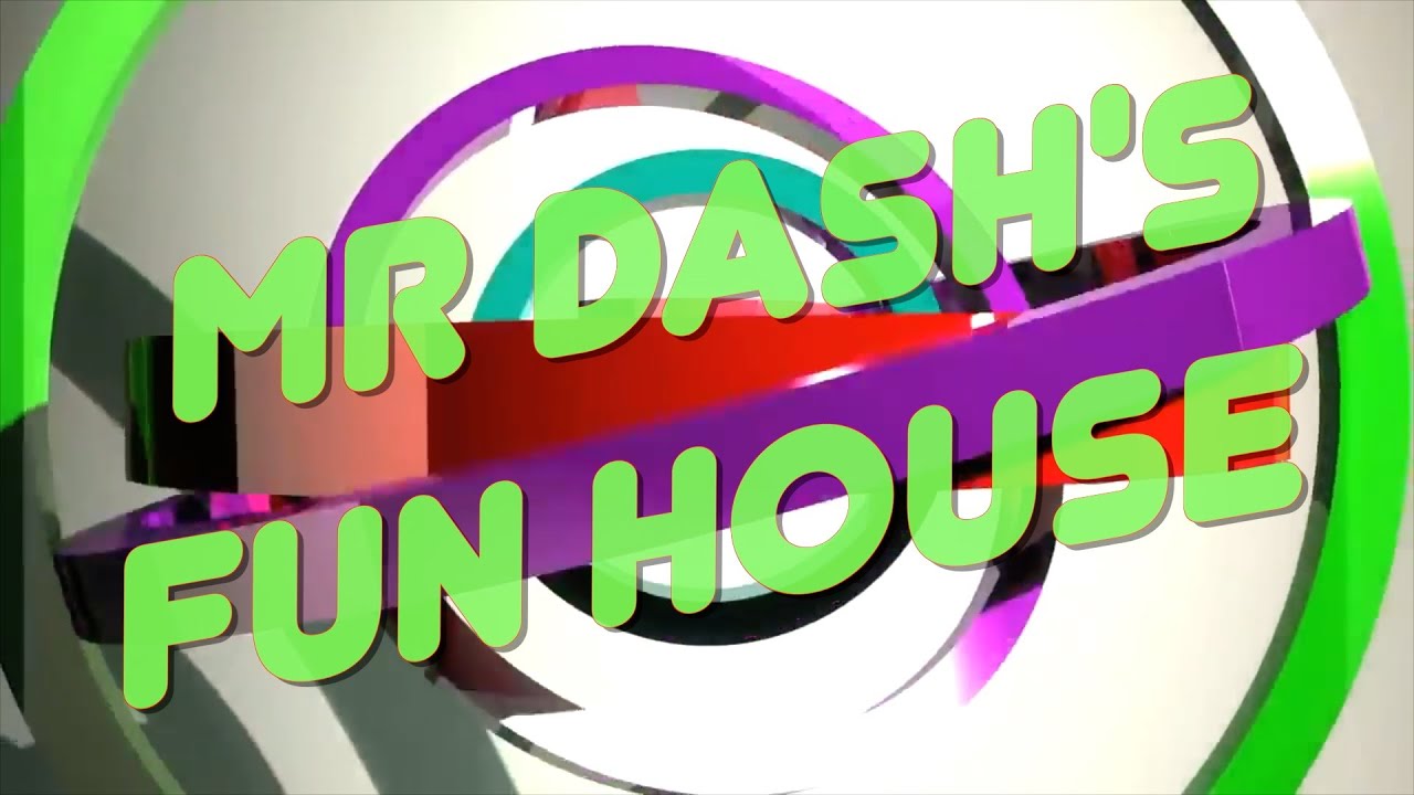 Mr Dash's Fun House Promo - YouTube