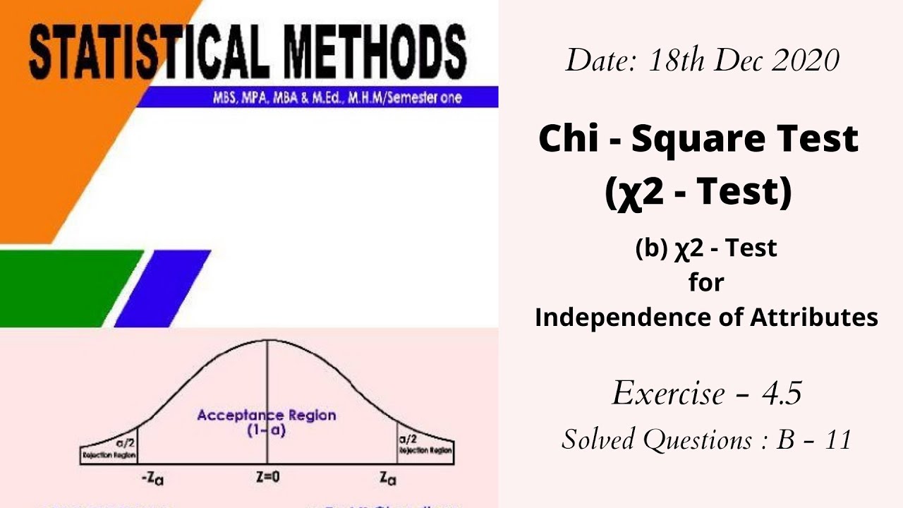 #36 Statistical Methods || Chi Square Test: χ2 - Test for Independence ...