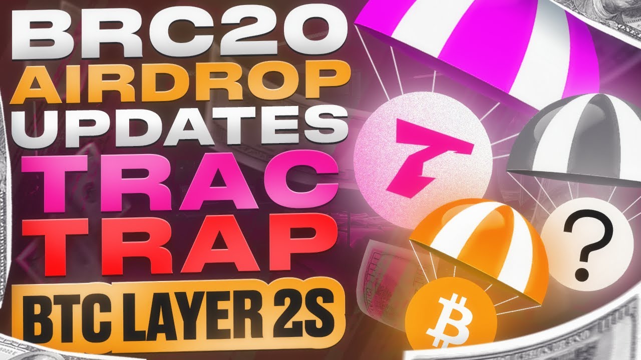 🔥 BRC-20 Updates 🔥 TRAC & TRAP Airdrop - Bitcoin L2s Airdrops #brc20 # ...
