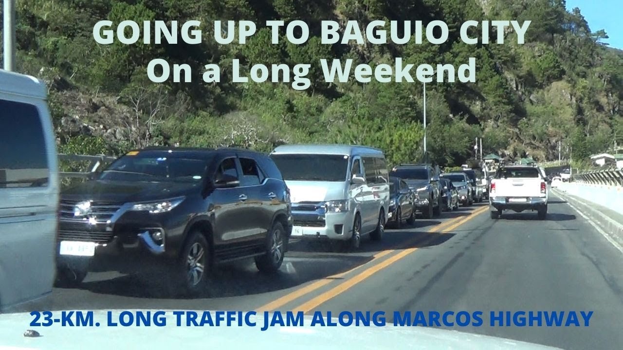 GOING UP TO BAGUIO ON A LONG WEEKEND ? || EXPECT TRAFFIC BUILD UP ALONG ...