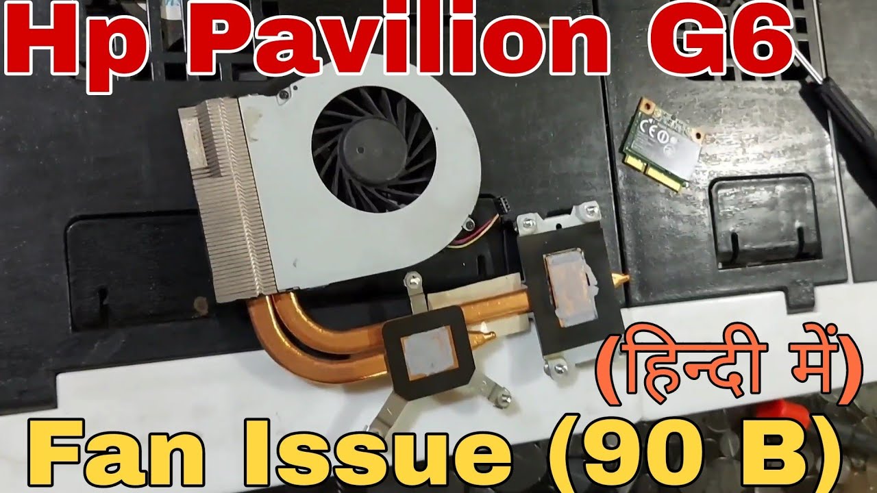 Hp Pavilion G6 ,Laptop Fan Issue, #error90B,#laptop fan problem, #hp ...