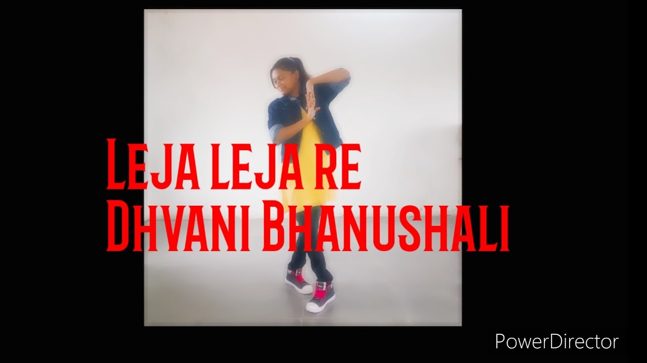 Leja Leja Re full song (Dhvani Bhanushali) Choreograph By - Smiley ...