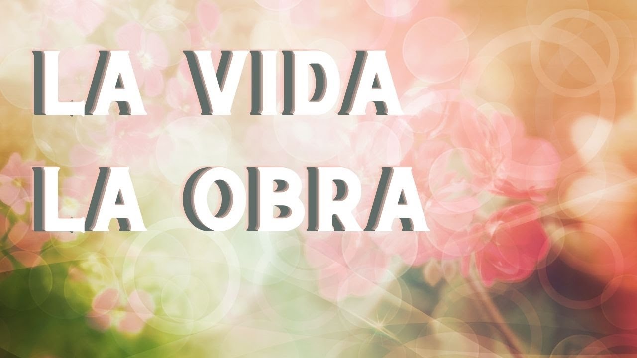 La vida, la obra - YouTube