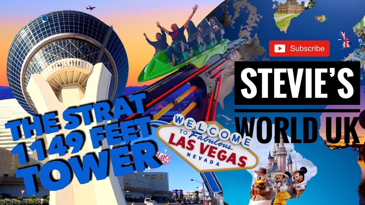 THE STRAT 1149 FEET TALL FULL TOWER EXPERIENCE AND AMAZING VIEWS OF LAS ...