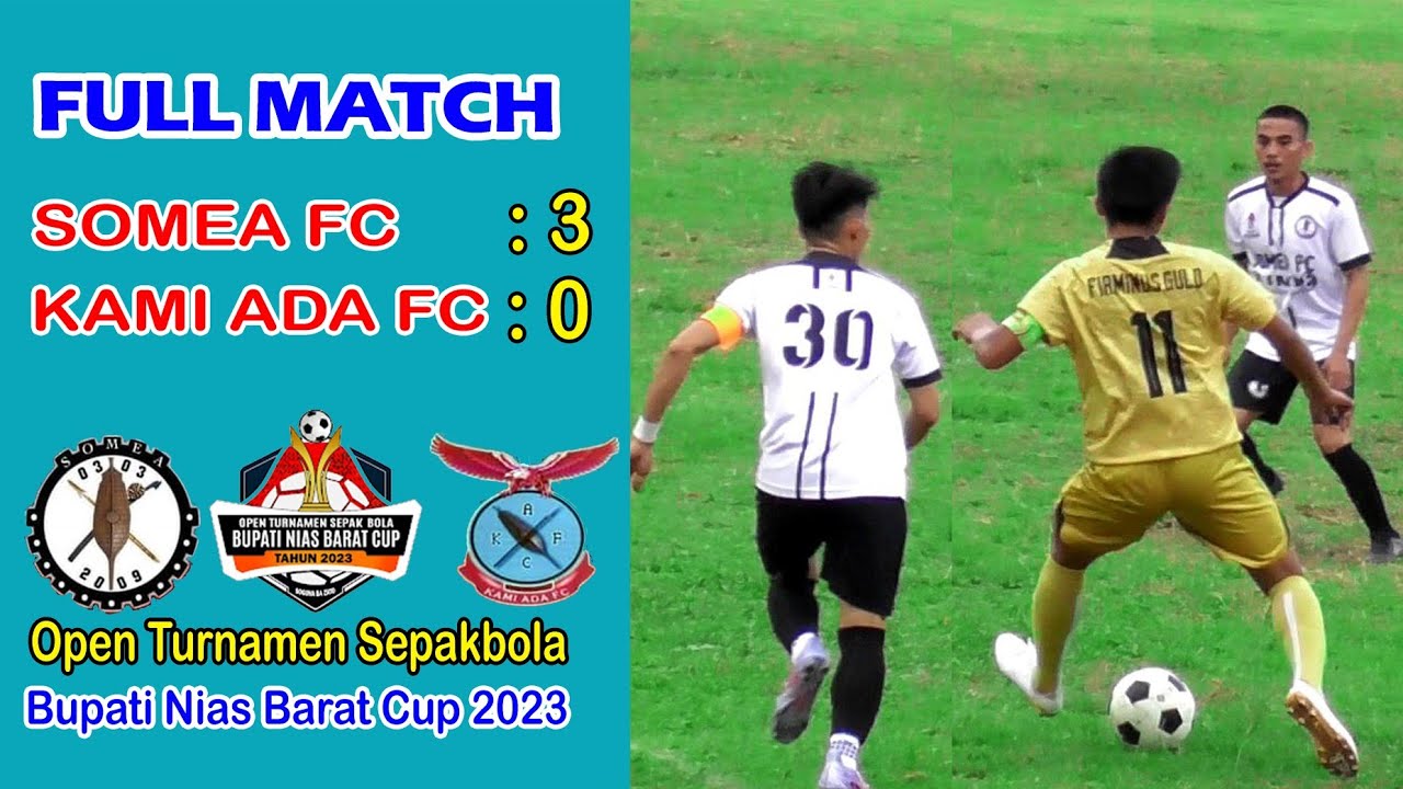 FULL MATCH: SOMEA FC [Nias Selatan] Vs KAMI ADA FC [Nias Barat] Open ...