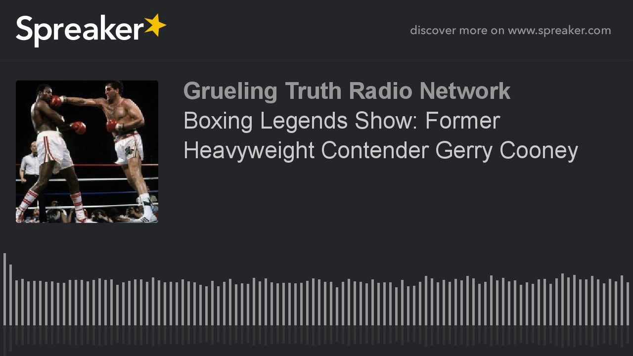 Boxing Legends Show: Former Heavyweight Contender Gerry Cooney - YouTube