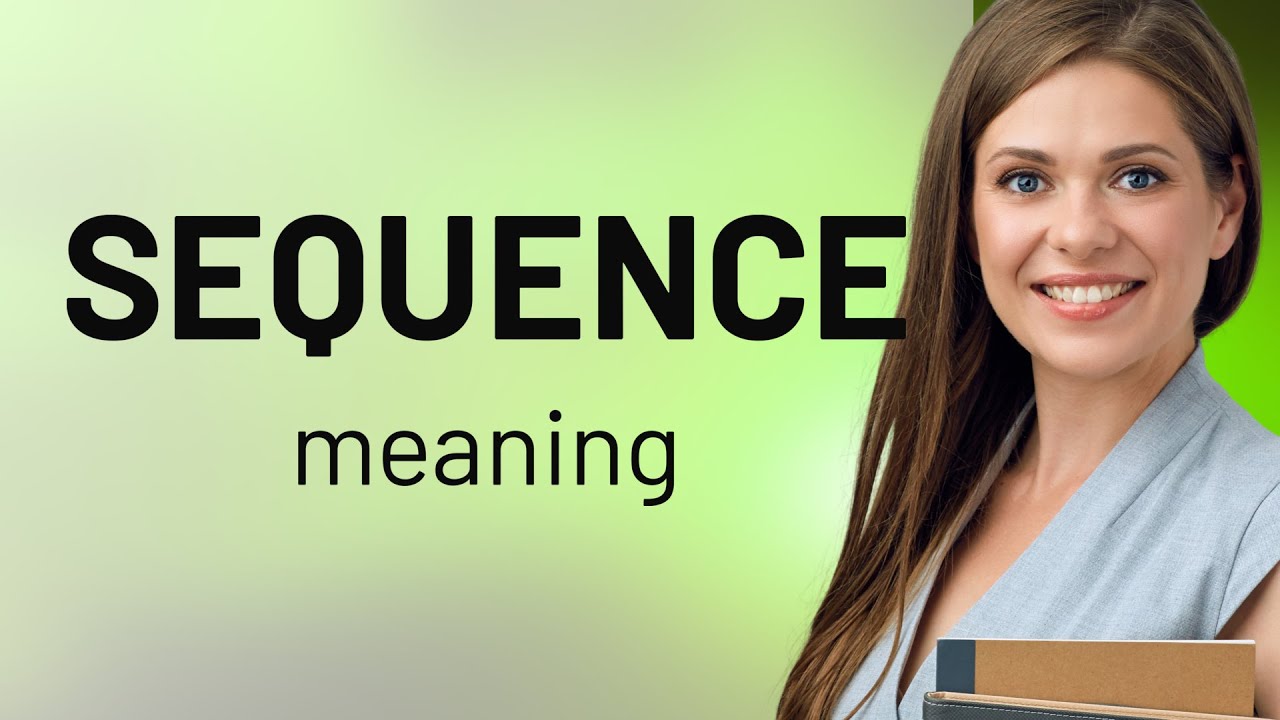 Sequence | what is SEQUENCE definition - YouTube