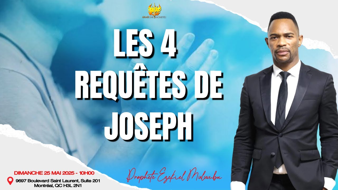 PROPHÈTE EZEKIEL MULUMBA : LES QUATRE REQUÊTES DE JOSEPH - YouTube
