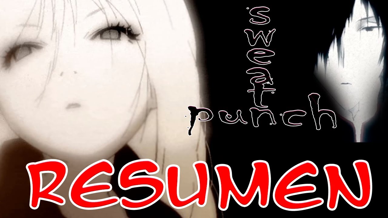 Sweat Punch - Resumen - El anime es más que entretenimiento - YouTube