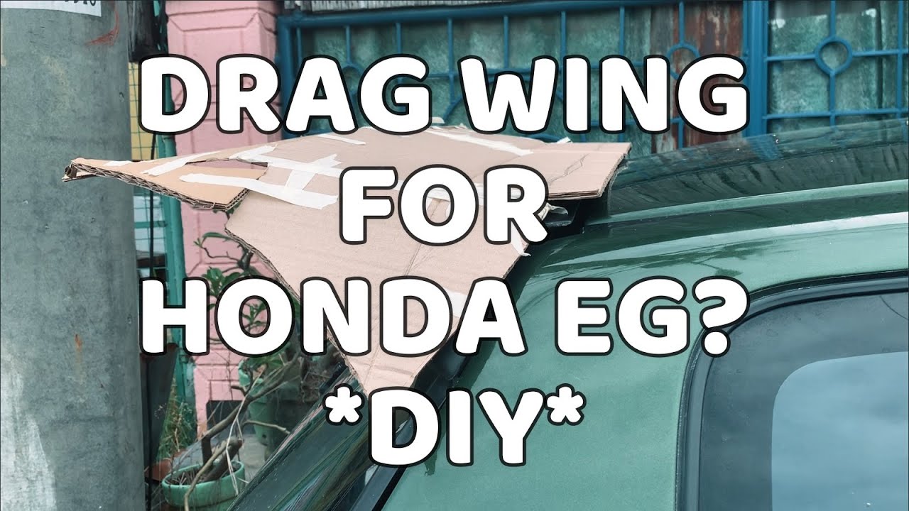 HONDA EG DRAG WING (DIY) - PART 1 - YouTube
