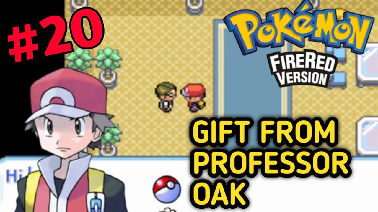 GIFT FROM PROFESSOR OAK | Pokemon Fire Red version gameplay part 20 ...