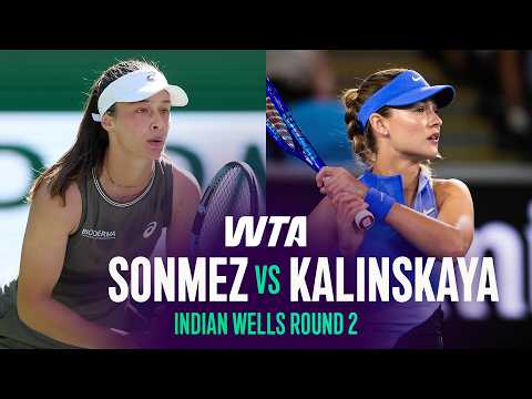 Zeynep Sonmez vs. Anna Kalinskaya | 2026 Indian Wells Round 2 | WTA Match Highlights