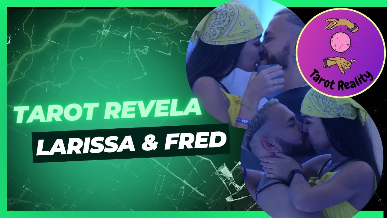 LARISSA E FRED. O QUE O TAROT REVELA? - YouTube