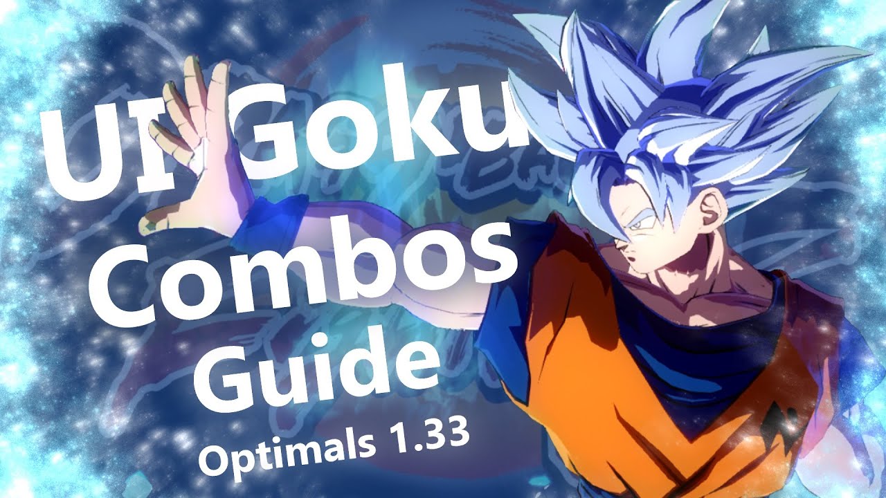 DBFZ - UI Goku Optimal Combo Guide [1.33] - YouTube