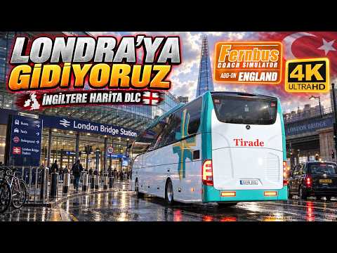 İNGİLTERE HARİTA DLC KEŞFİ !! BUGÜN LONDRA'YA GİDİYORUZ | FERNBUS SIMULATOR !!