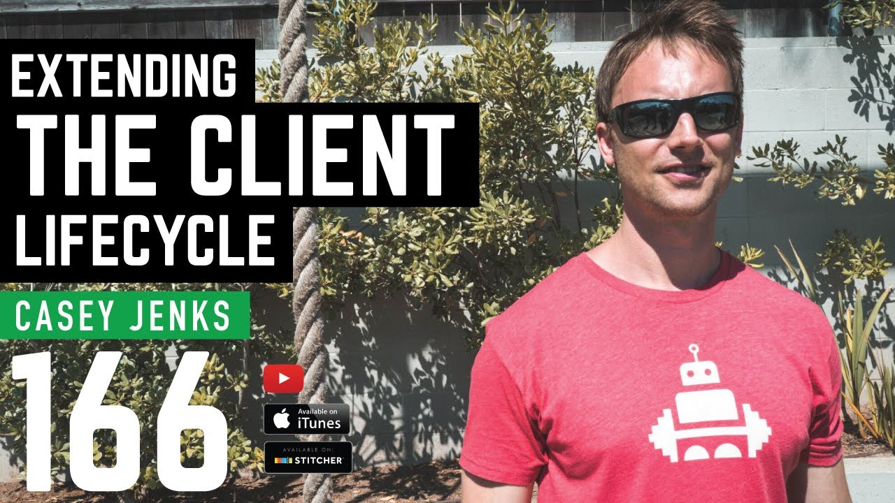 Extending the Client Lifecycle with Casey Jenks - 166 - YouTube