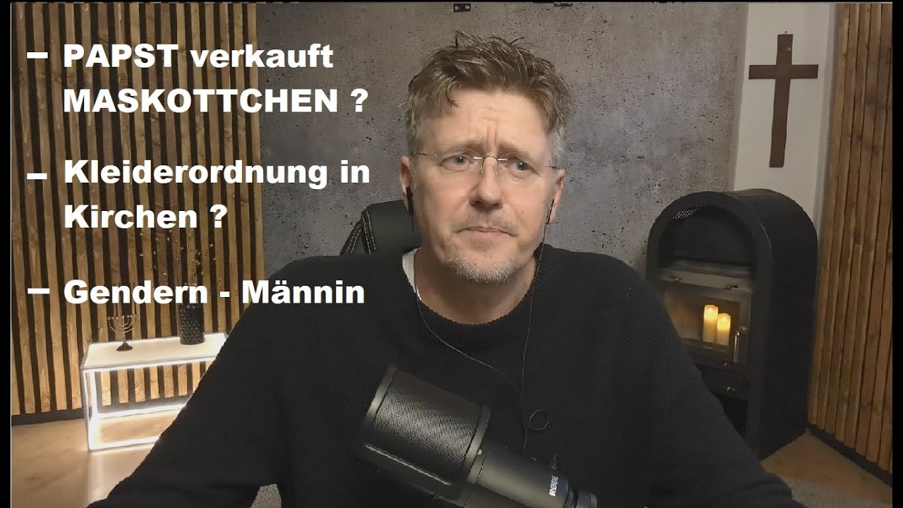 Papst, Maskottchen, Kirchen, Gendern, Kleiderordnung - YouTube