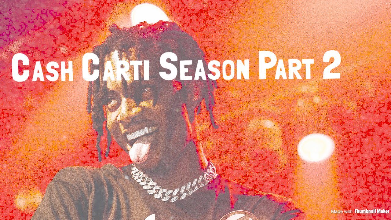 CASH CARTI SEASON PART 2 - YouTube