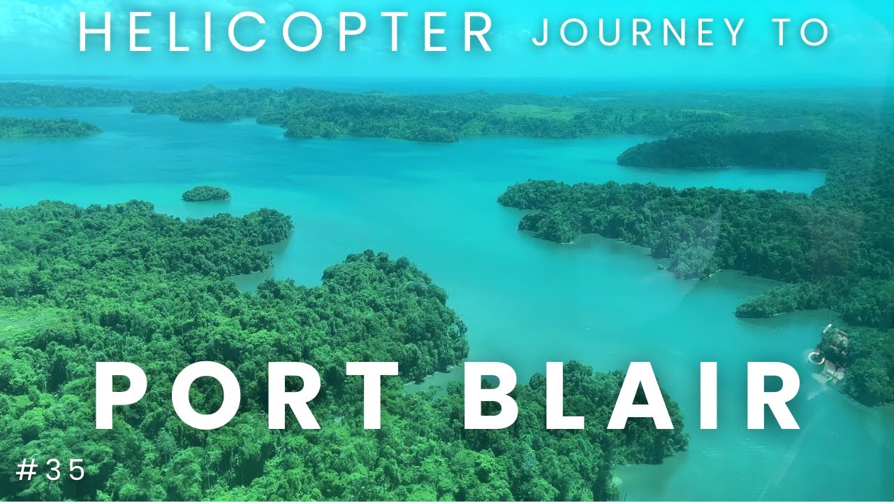 Amazing Helicopter Journey Campbell Bay to Port Blair l Andaman And ...