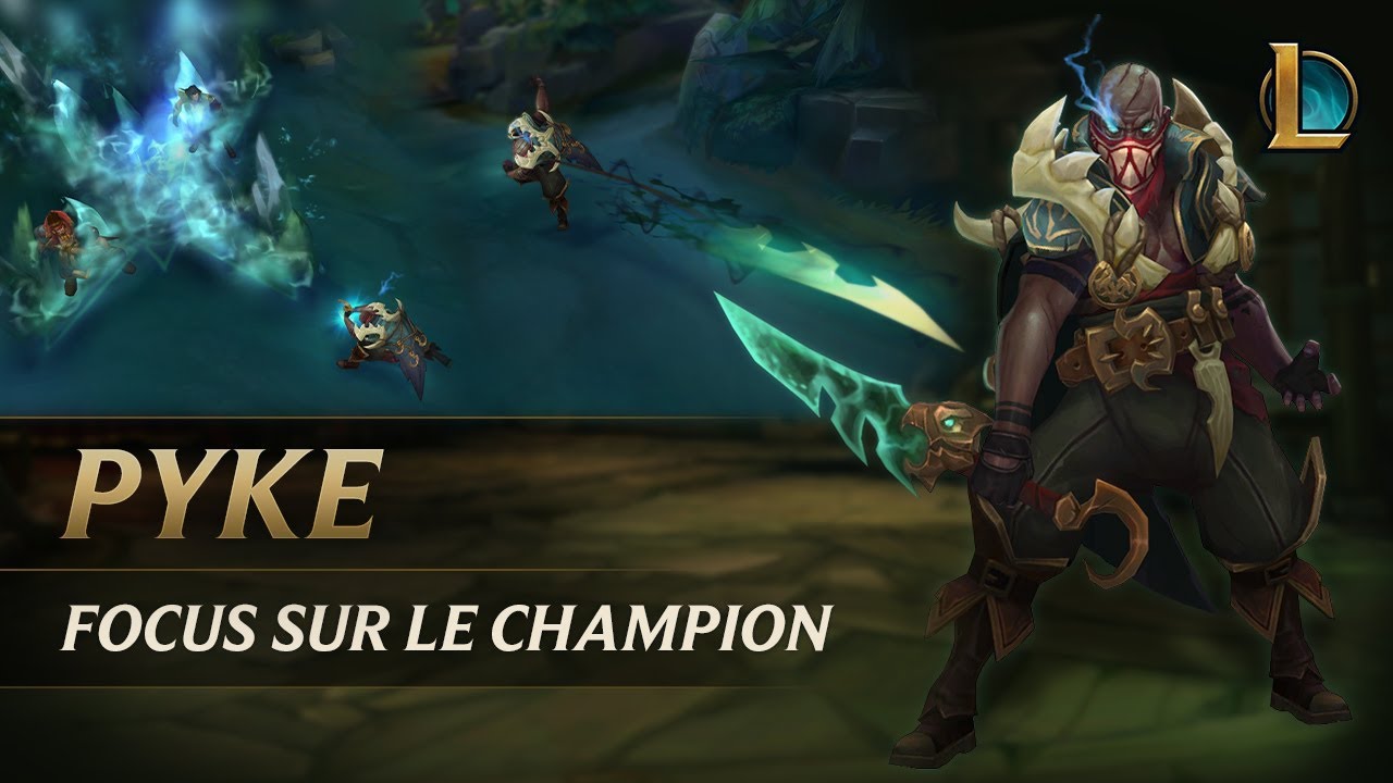 Focus sur Pyke | Gameplay - League of Legends - YouTube
