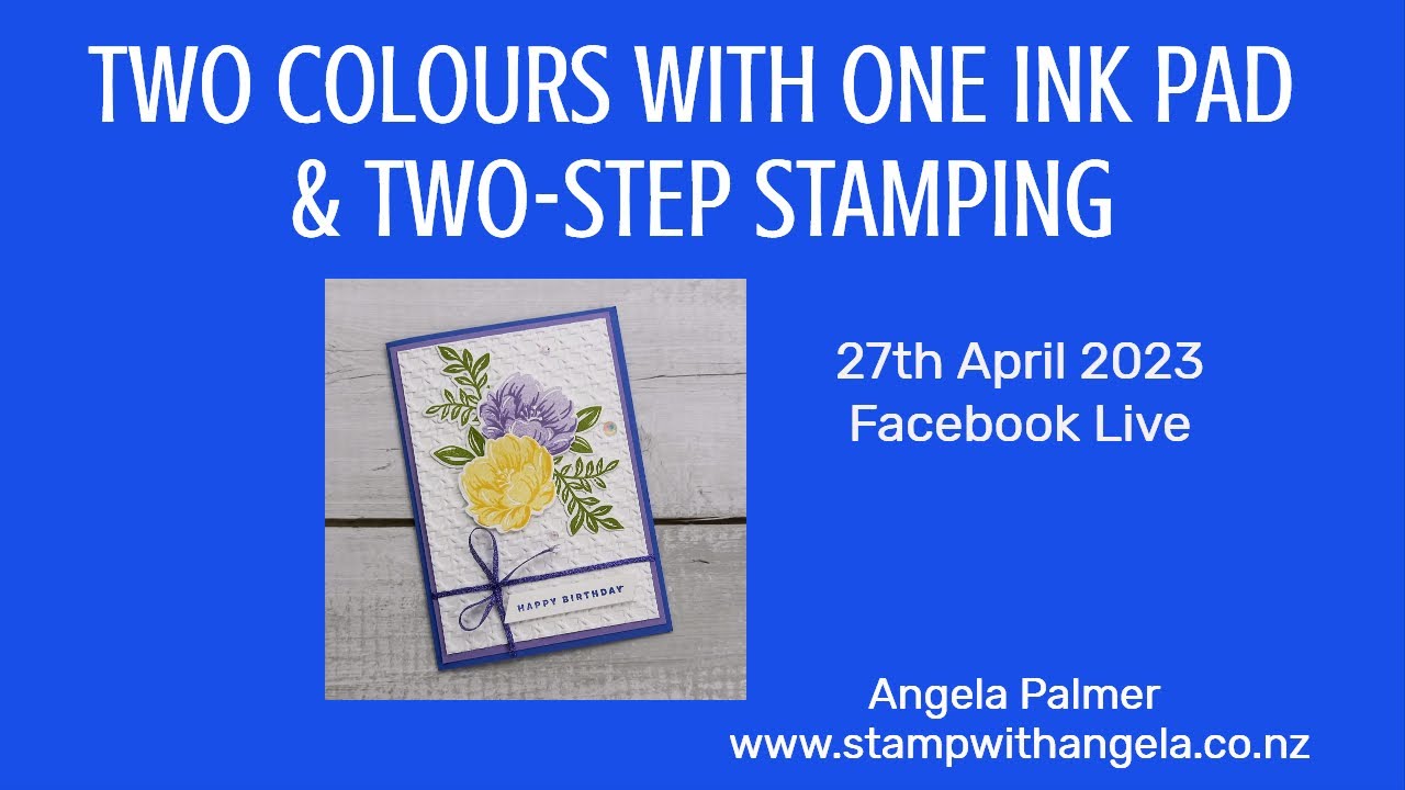 Two Colors From One Ink Pad & Two-Step Stamping with Two-Tone Flora ...