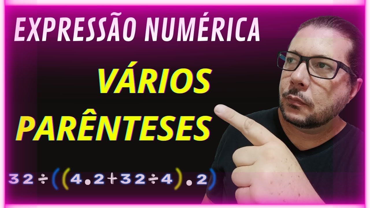 EXPRESSÃO NUMÉRICA COM VÁRIOS PARÊNTESES [Matemática Básica] - YouTube