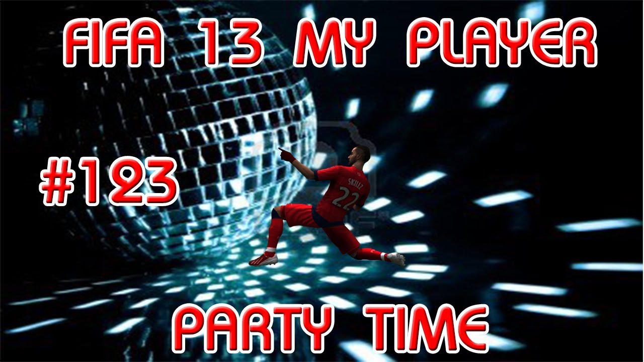FIFA 13 Career Mode - My Player - 123 - Party Time - YouTube