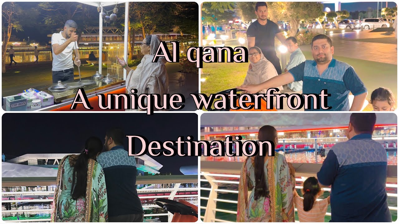 Al qana | A unique waterfront destination | Turkish icecream |mummy ne ...
