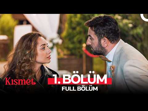 Kısmet 1. Bölüm