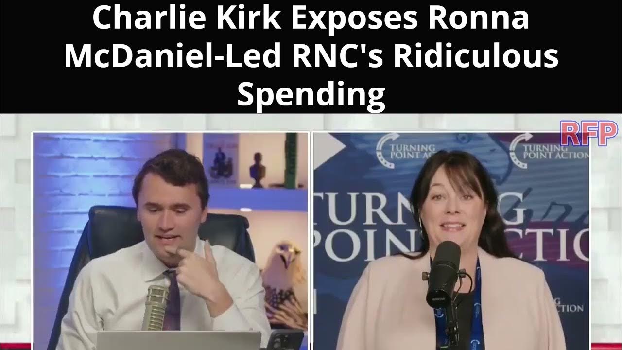 Charlie Kirk Exposes Ronna McDaniel-Led RNC's Ridiculous Spending - YouTube